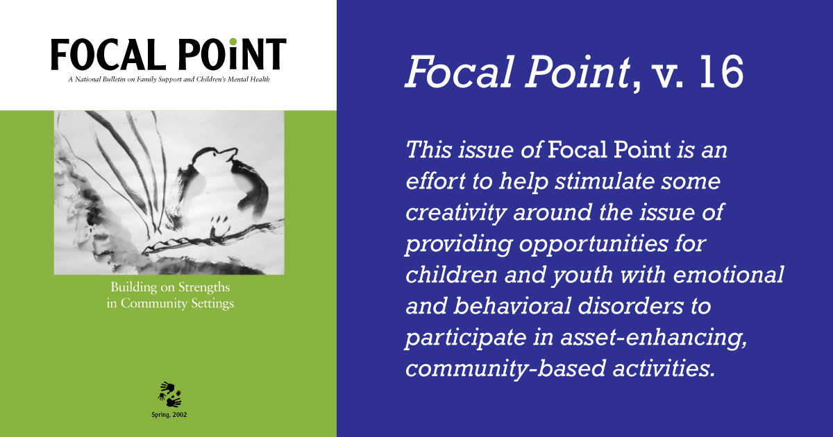 'Focal Point' v.16: Building on Strengths in Community Settings