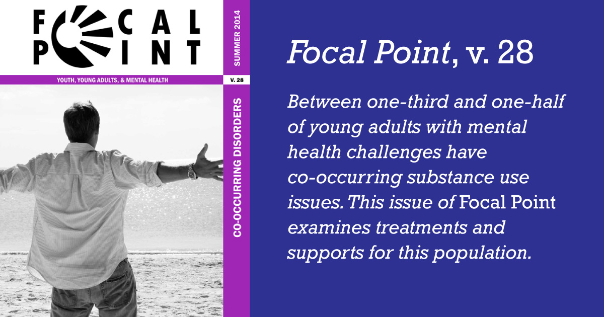 "Focal Point" v.28: Co–Occurring Disorders