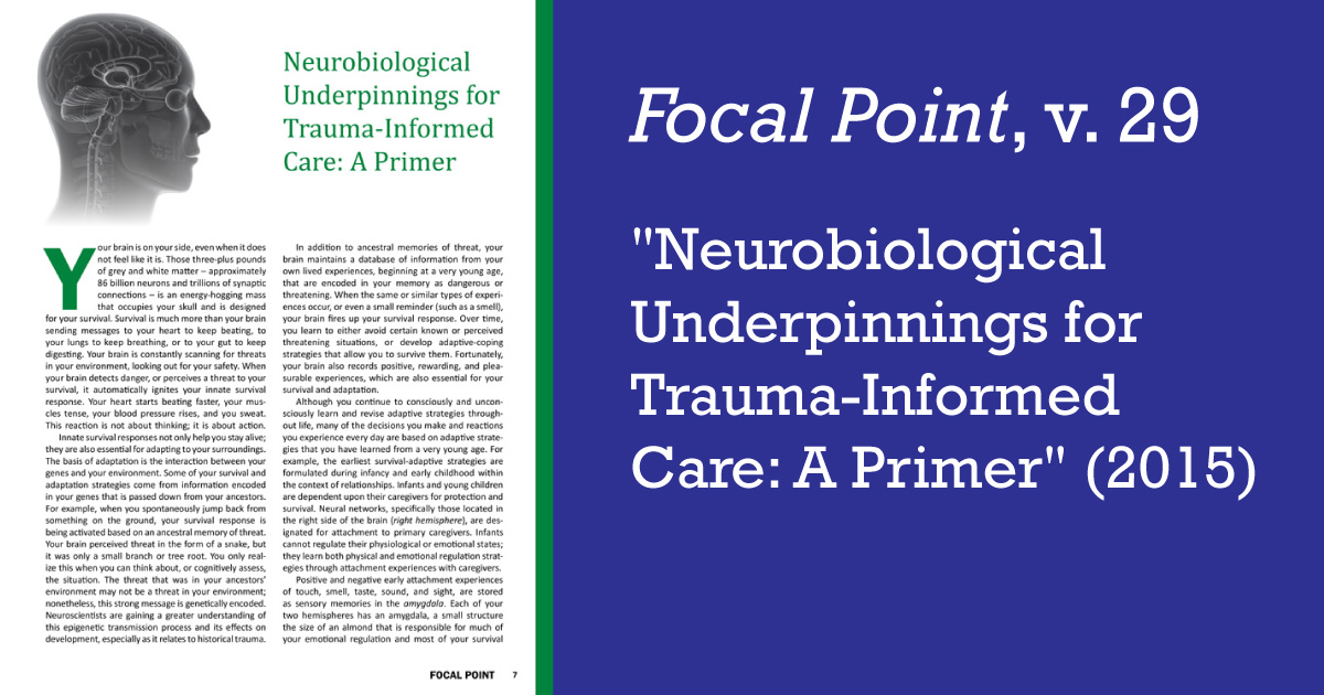 'Focal Point' Neurobiological Underpinnings for Trauma-Informed Care